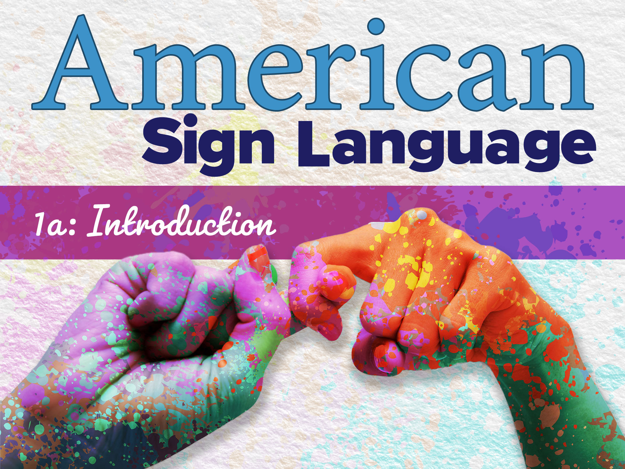 American Sign Language 1A: Introduction - MSC Online Learning Program