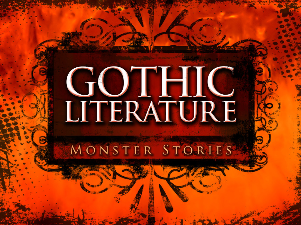 Gothic Literature: Monster Stories - MSC Online Learning Program