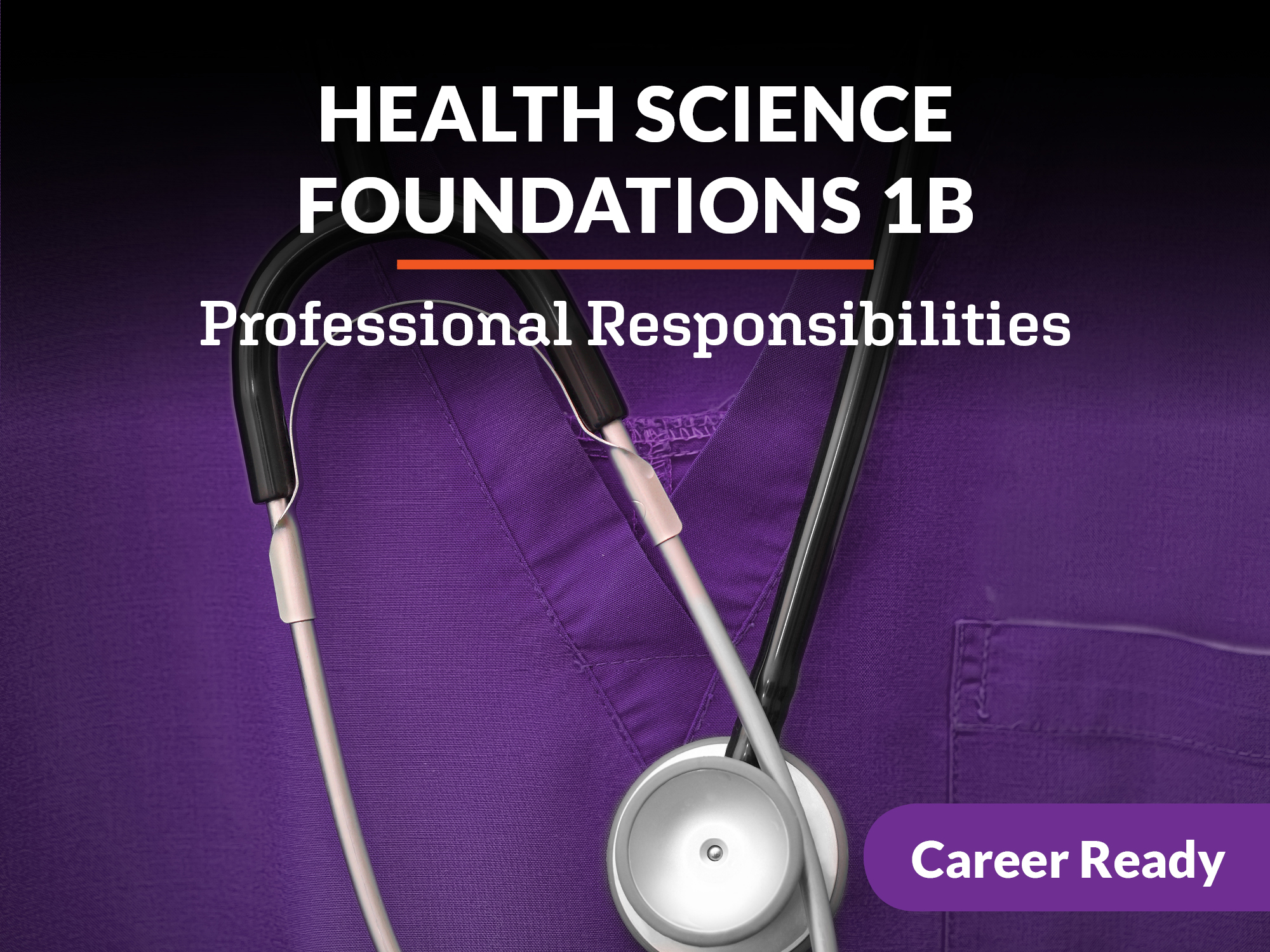 Health Science Foundations 1B: Professional Responsibilities - MSC ...